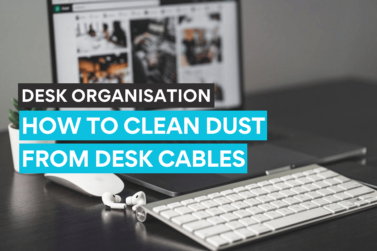 How to Clean Dust From Desk Cables