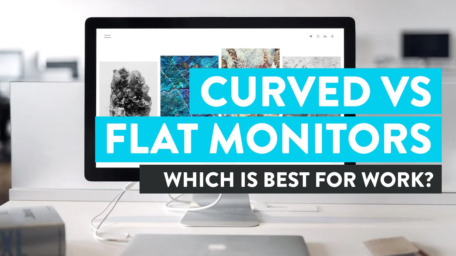 Curved Vs. Flat Monitor: Which is Best for Work? - Desky USA
